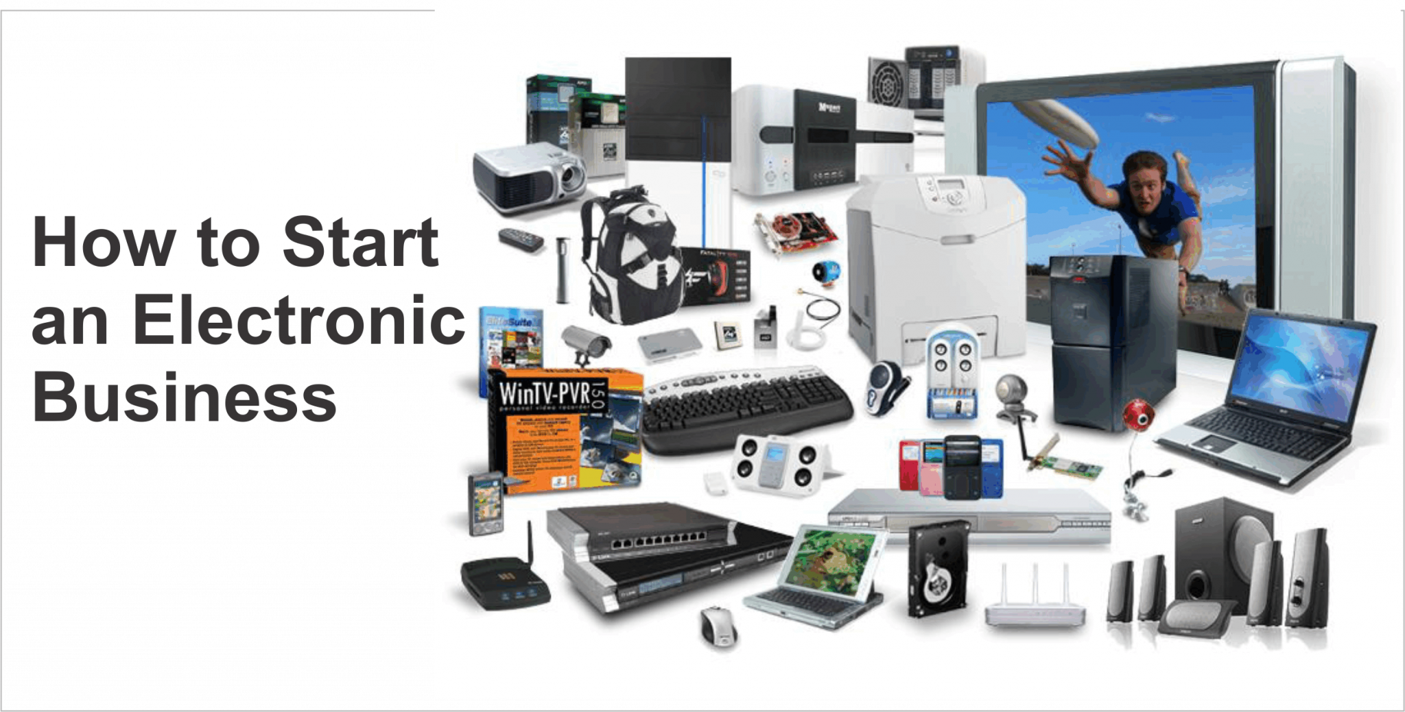 How to Start an Electronic Business | Realjossy