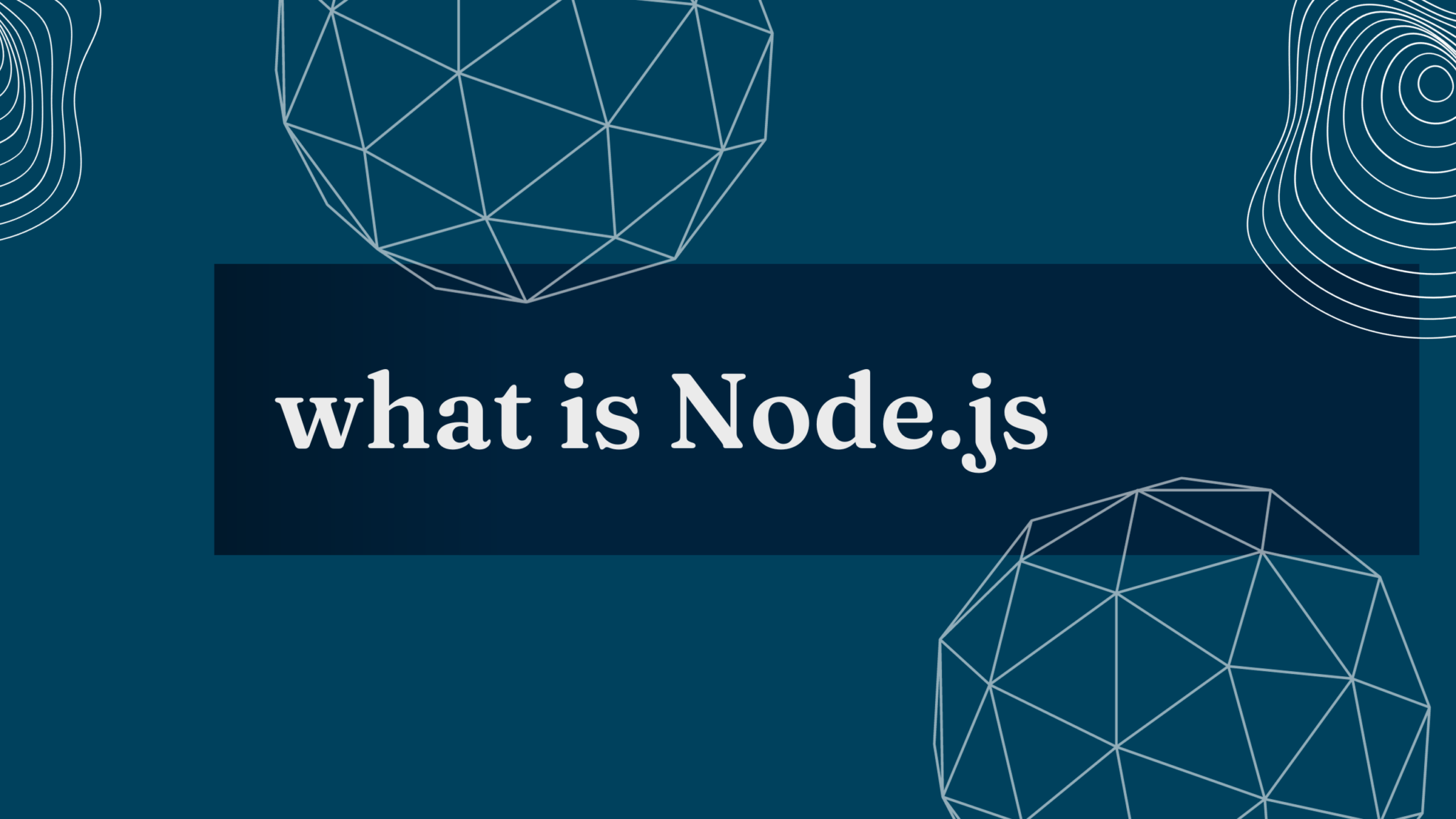 what is Node.js? | What Makes Node.js the Best Option for Me?